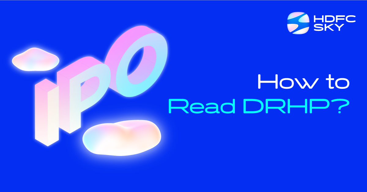 How to Read DRHP for IPO: A Complete Guide