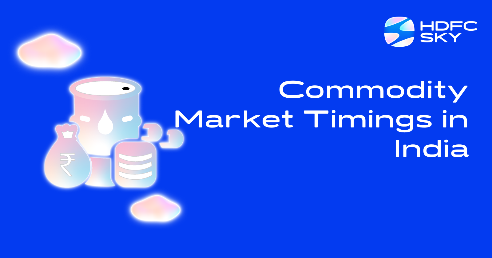 Commodity Market Timings in India: Check Complete Details