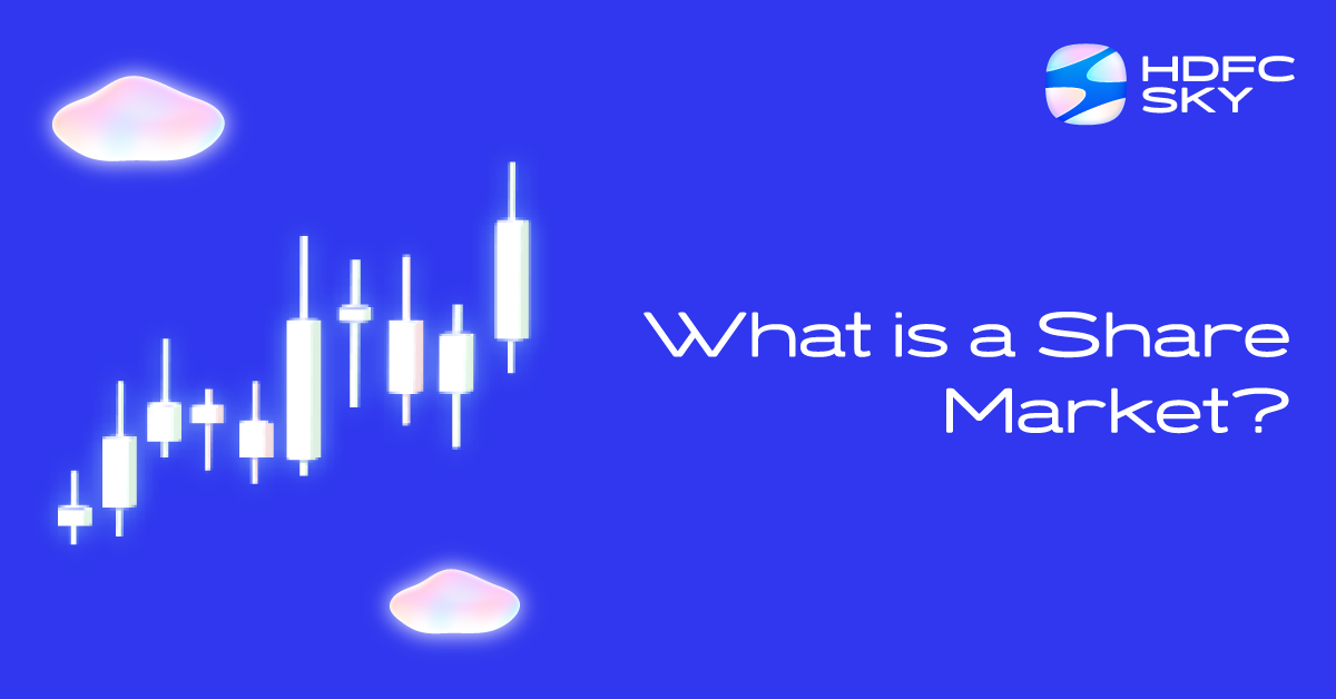 What is Share Market? Types, Benefits and How to Start Trading