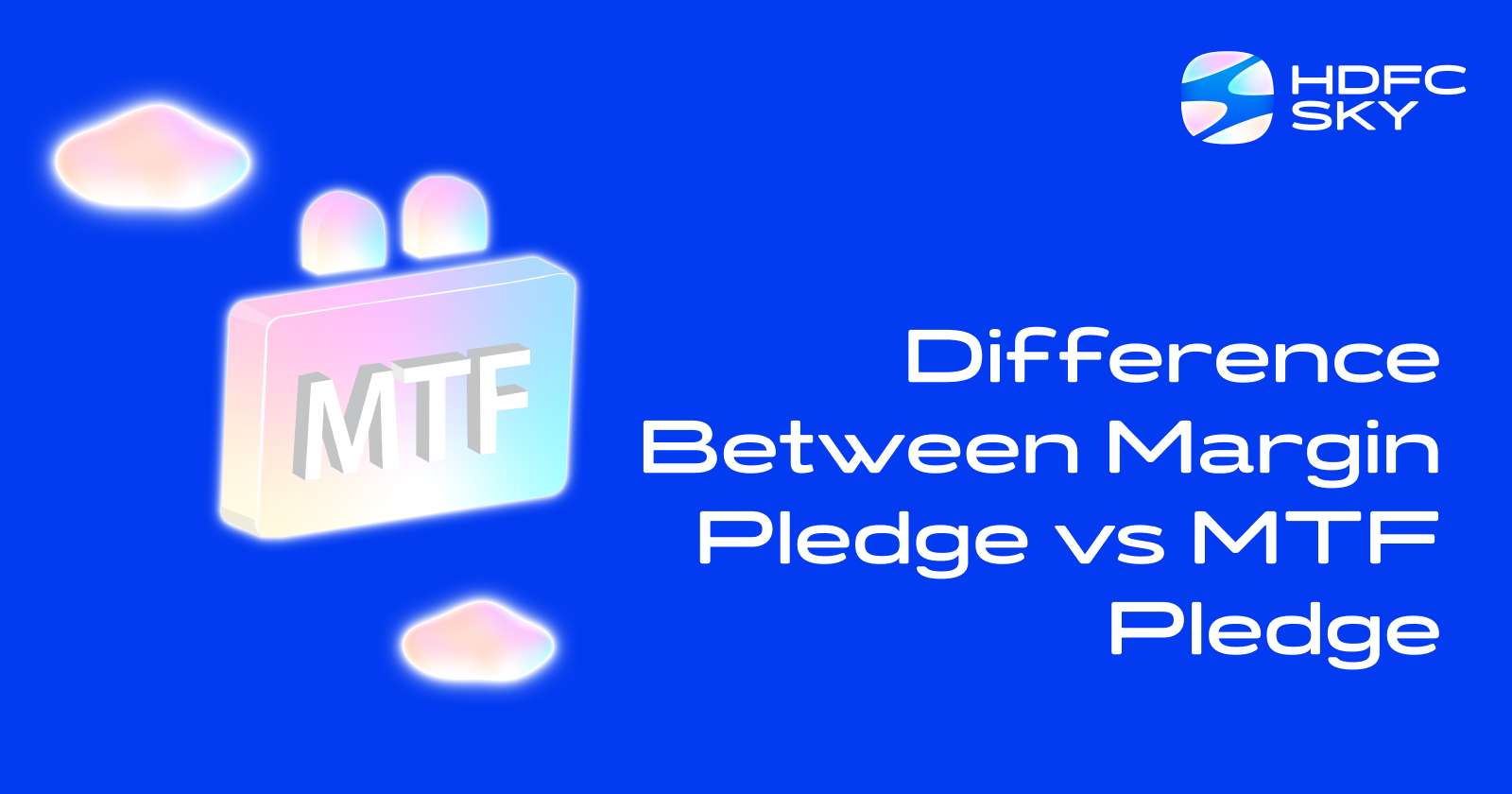 Difference Between Margin Pledge and MTF Pledge Difference Between Margin Pledge and MTF Pledge