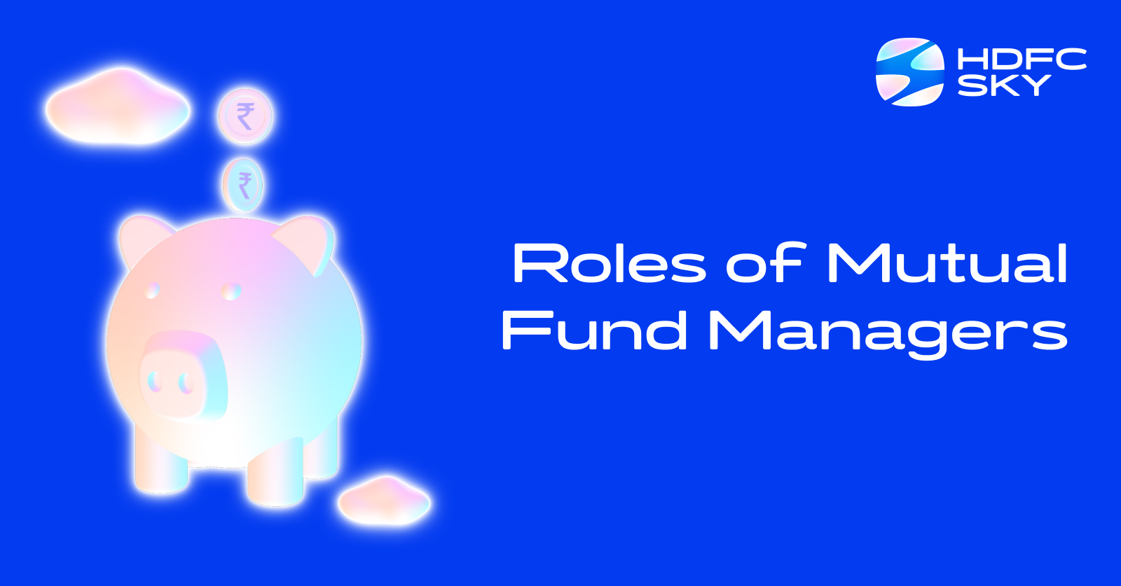 Roles of Mutual Fund Managers: Responsibilities & Impact