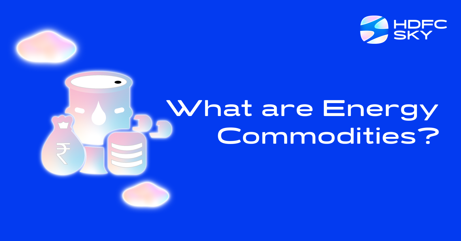 What are Energy Commodities? Oil, Natural Gas & Renewables