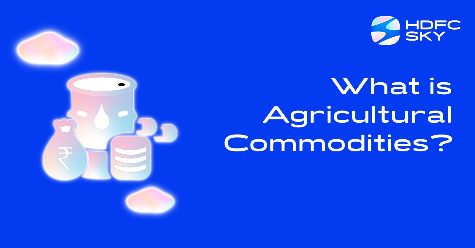What is Agricultural Commodities? Market Dynamics