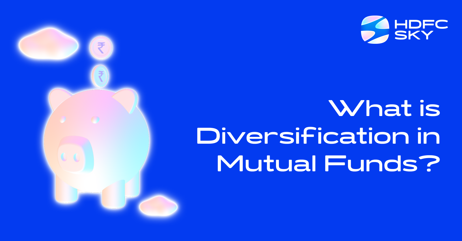 What is Diversification in Mutual Funds?