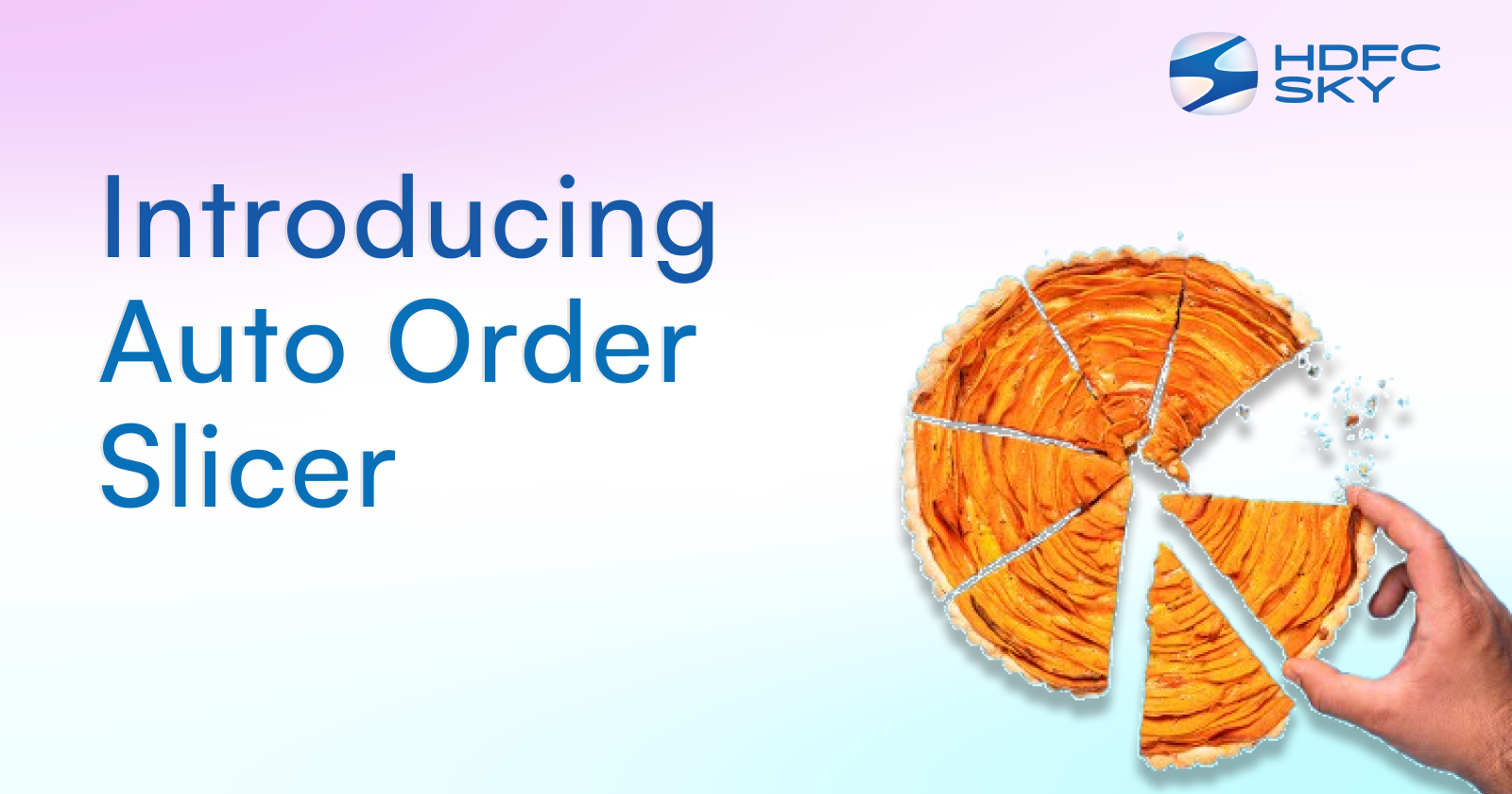 Order Slicing in HDFC Sky: A Game-Changer for F&O Traders