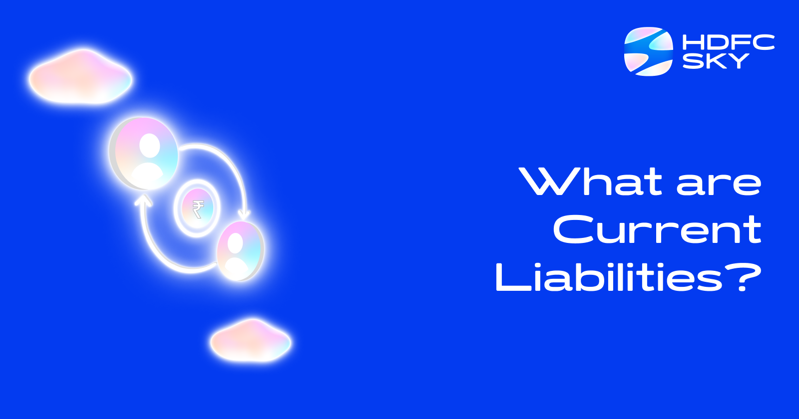 What are Current Liabilities?: Definition, Formula, and More