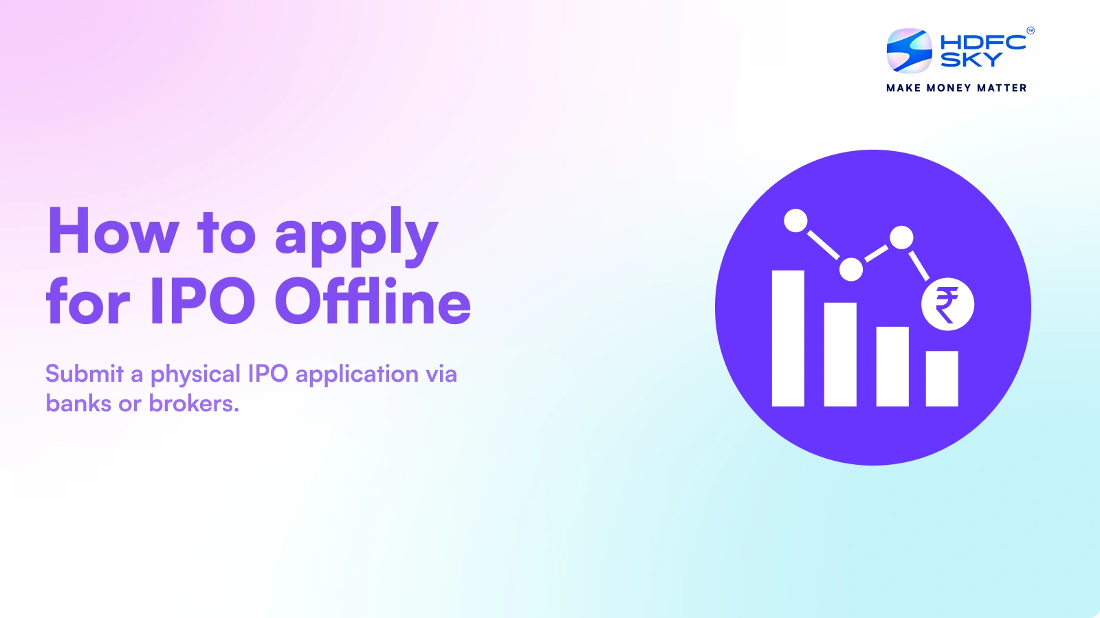 How to Apply for an IPO Offline? Check Complete Details