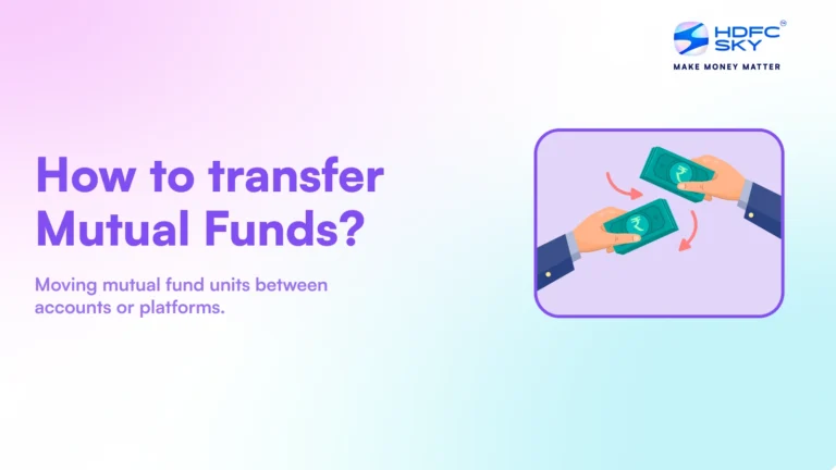 How to Transfer Mutual Funds: Detailed Guide