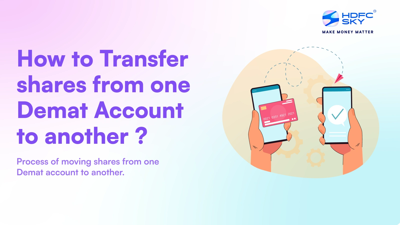 How to Transfer Shares from One Demat Account to Another?