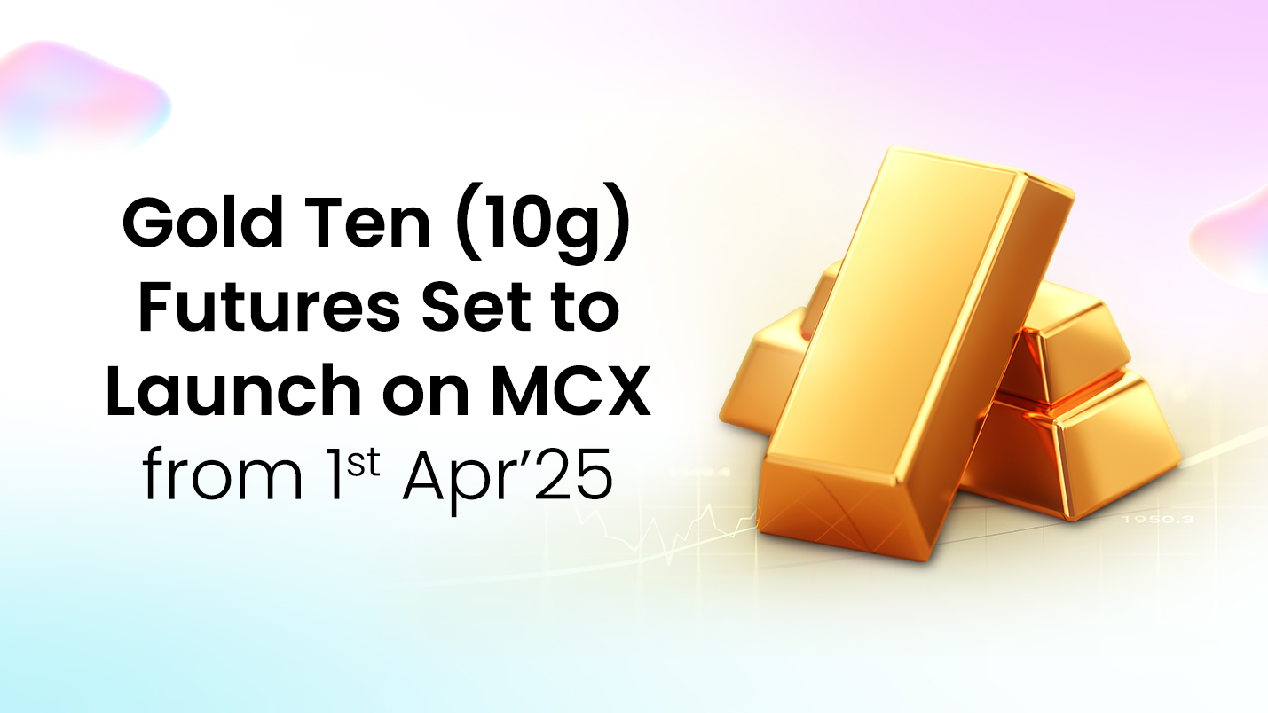MCX Launches Gold Ten (10g) Futures on April 1st, 2025