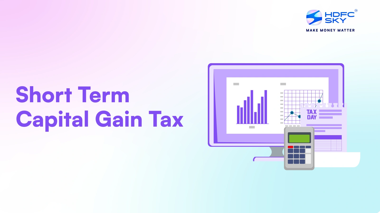 Short-Term Capital Gains Tax: STCG New Tax Rates & Exemptions