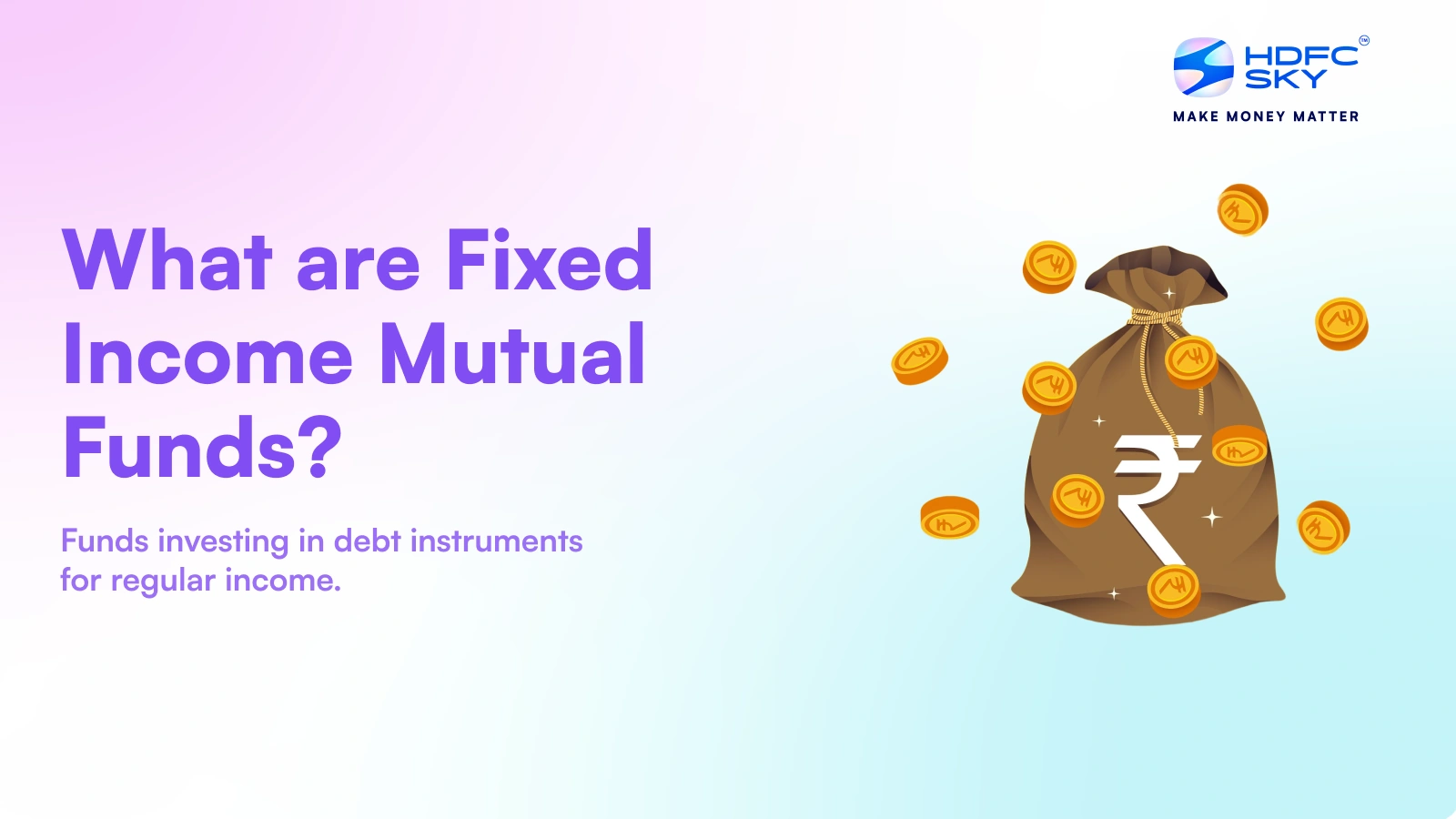 What are Fixed Income Mutual Funds? Meaning and Overview