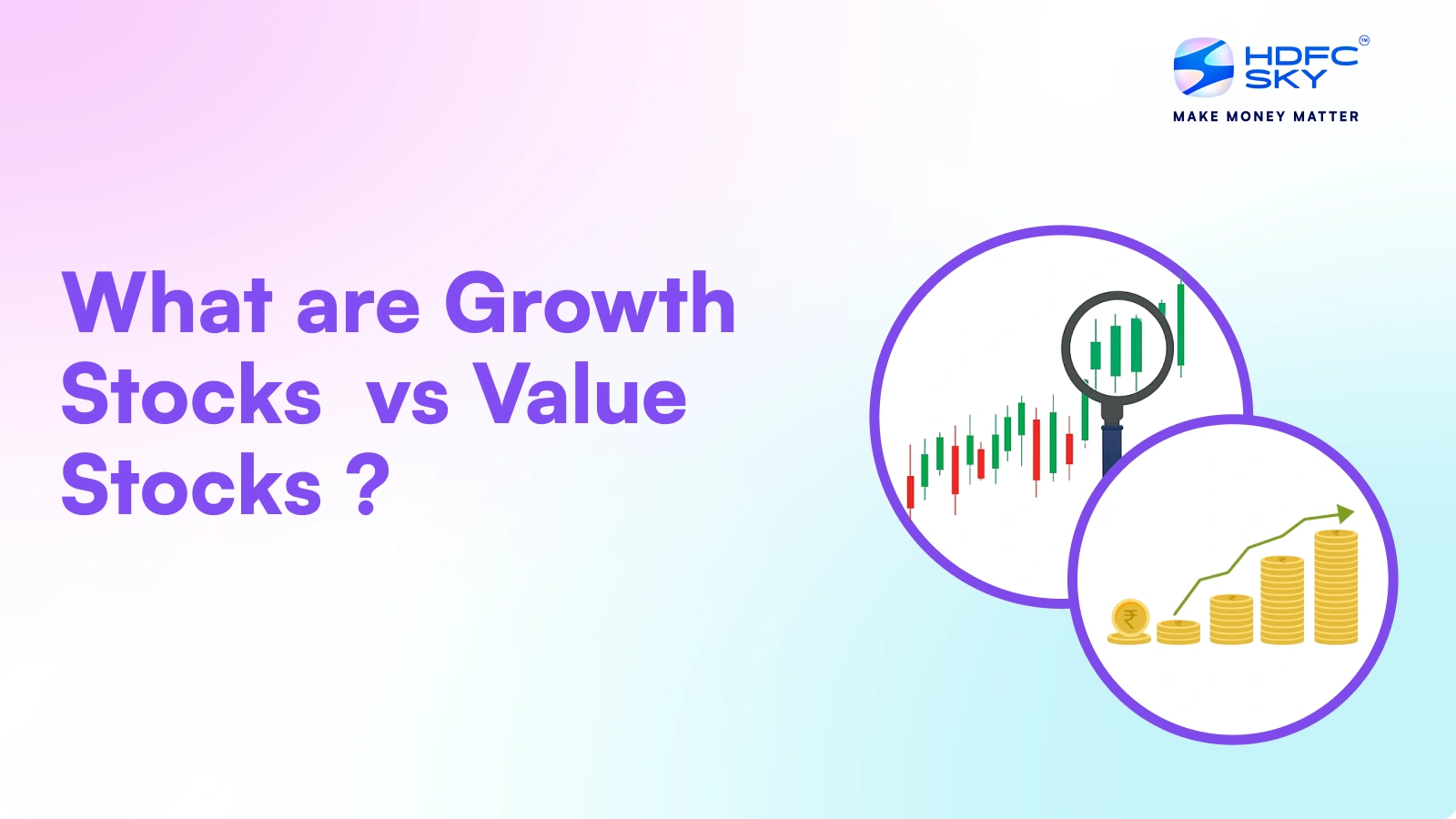 Growth Stocks vs Value Stocks: Key Differences Explained