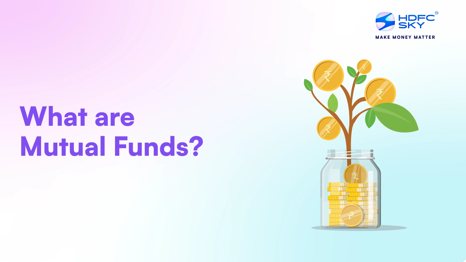 What is Mutual Fund? Definition, Types & Benefits