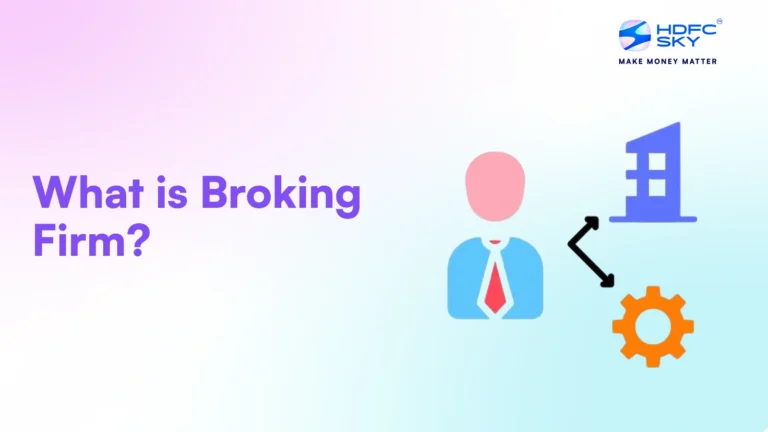What is Broking Firm? Types & How to Choose