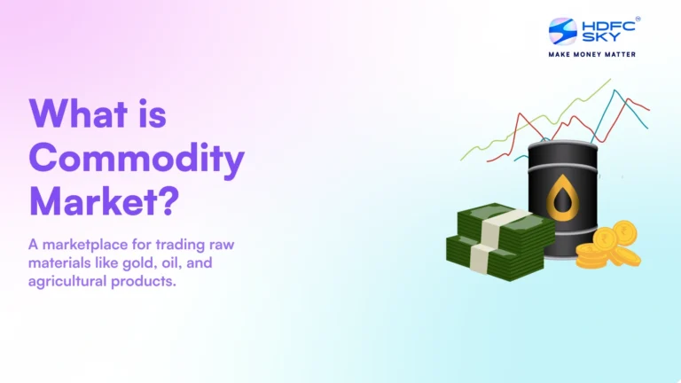 What is Commodities Market: Definition, Types, and How it Works?