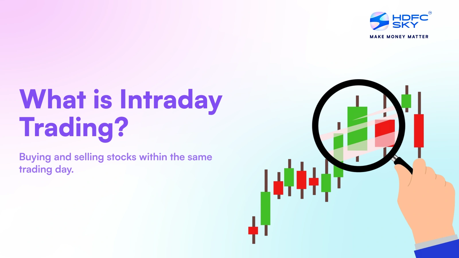 What is Intraday Trading in Share Market? Meaning, Benefits & Risks