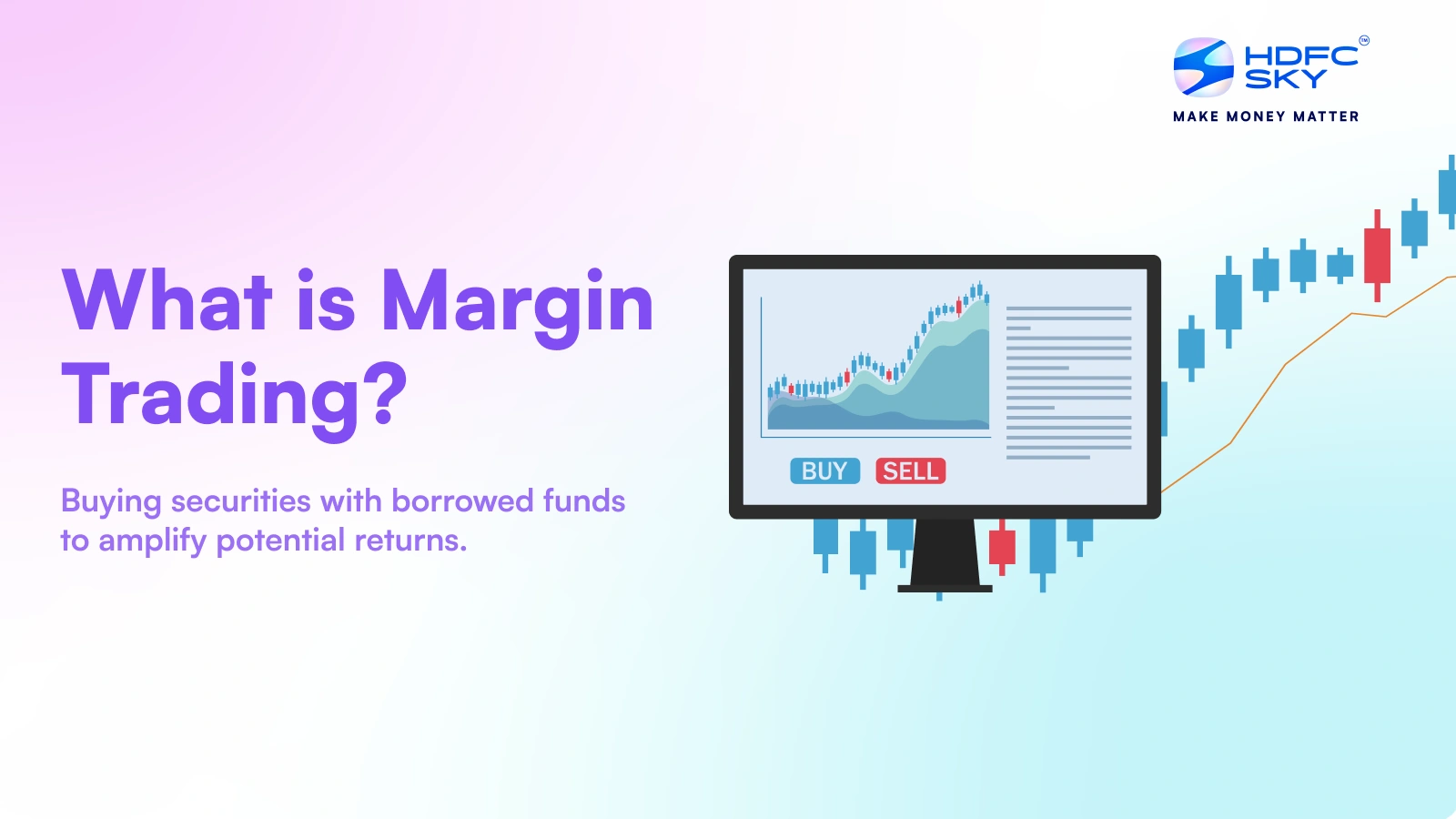 What is Margin Trading? Meaning, Types, & Features