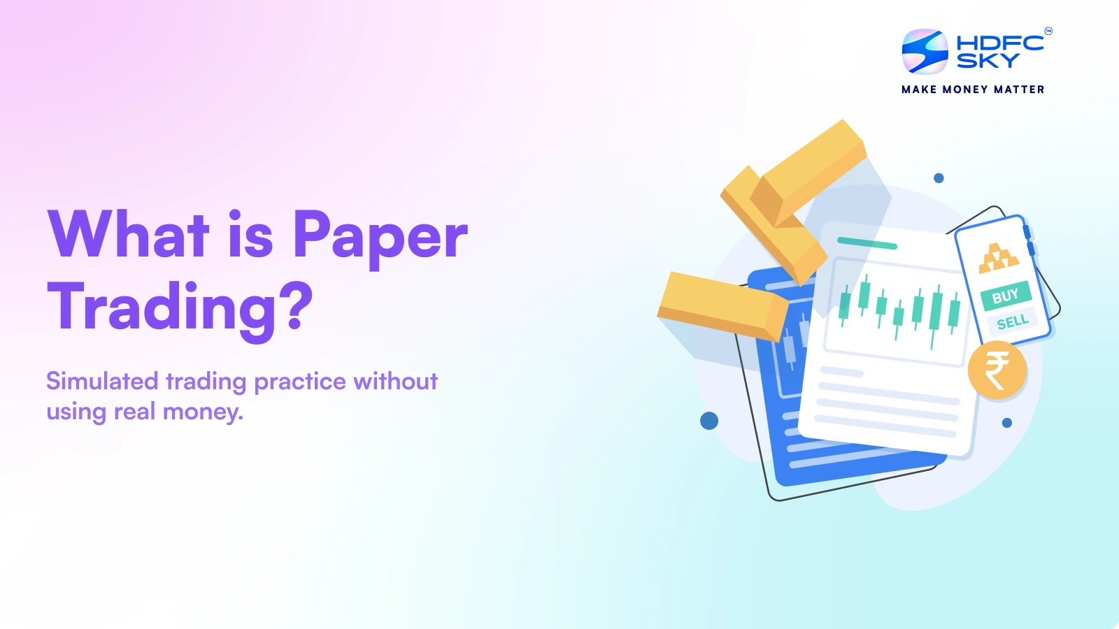 What is Paper Trading: Basics, Benefits, and How It Works