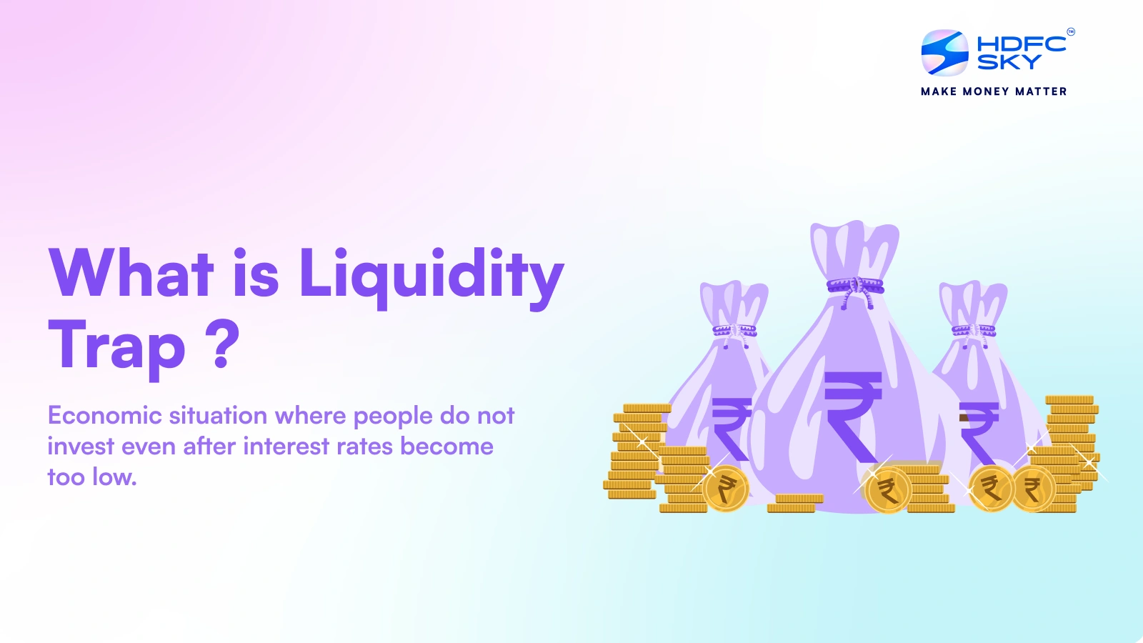 What is Liquidity Trap?: Meaning & Strategies