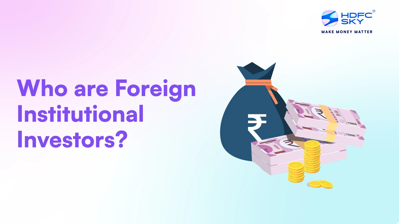 What is FII? Meaning & Role of Foreign Institutional Investors