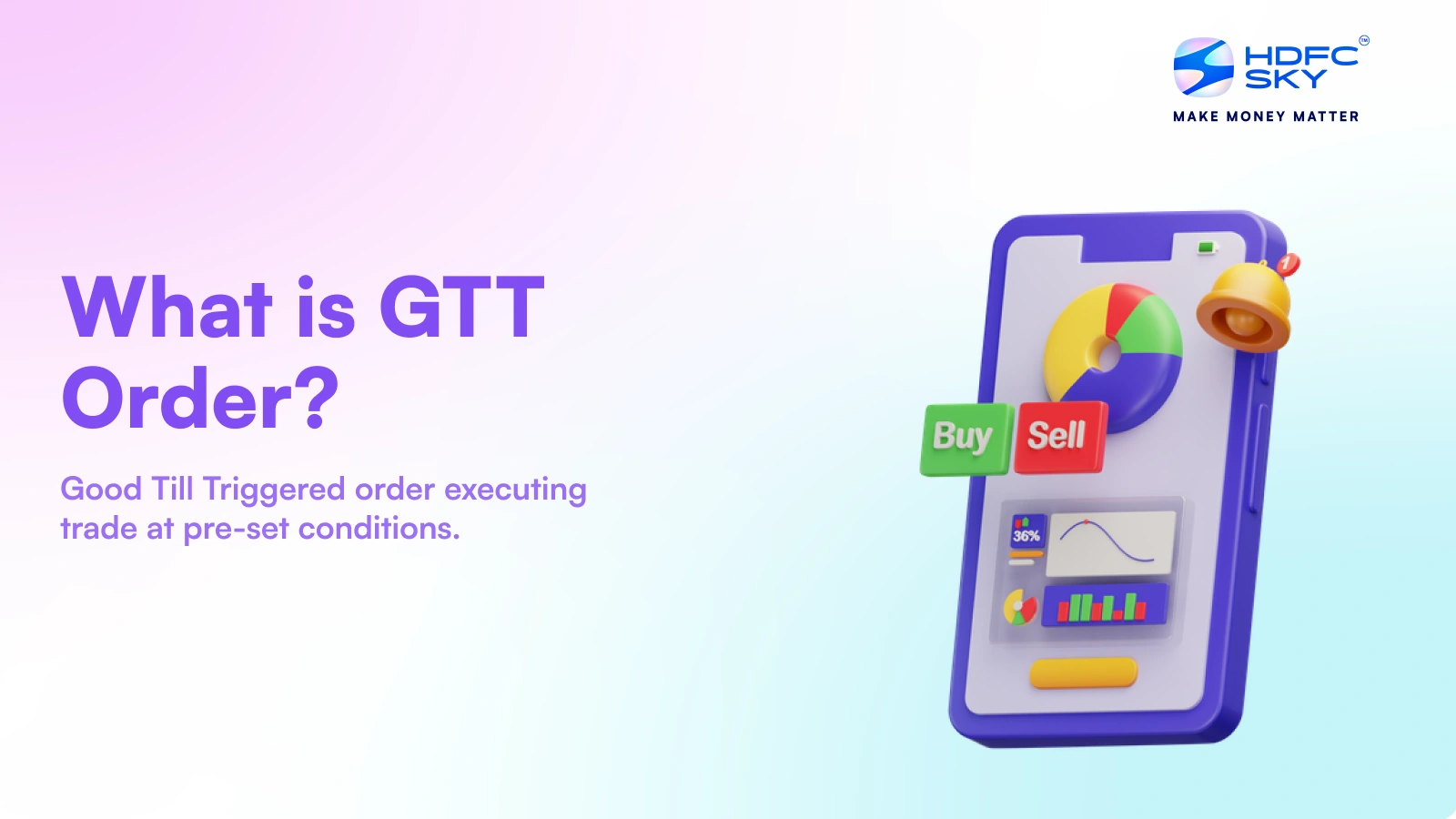 What is GTT (Good Till Triggered) Order in Stock Market?