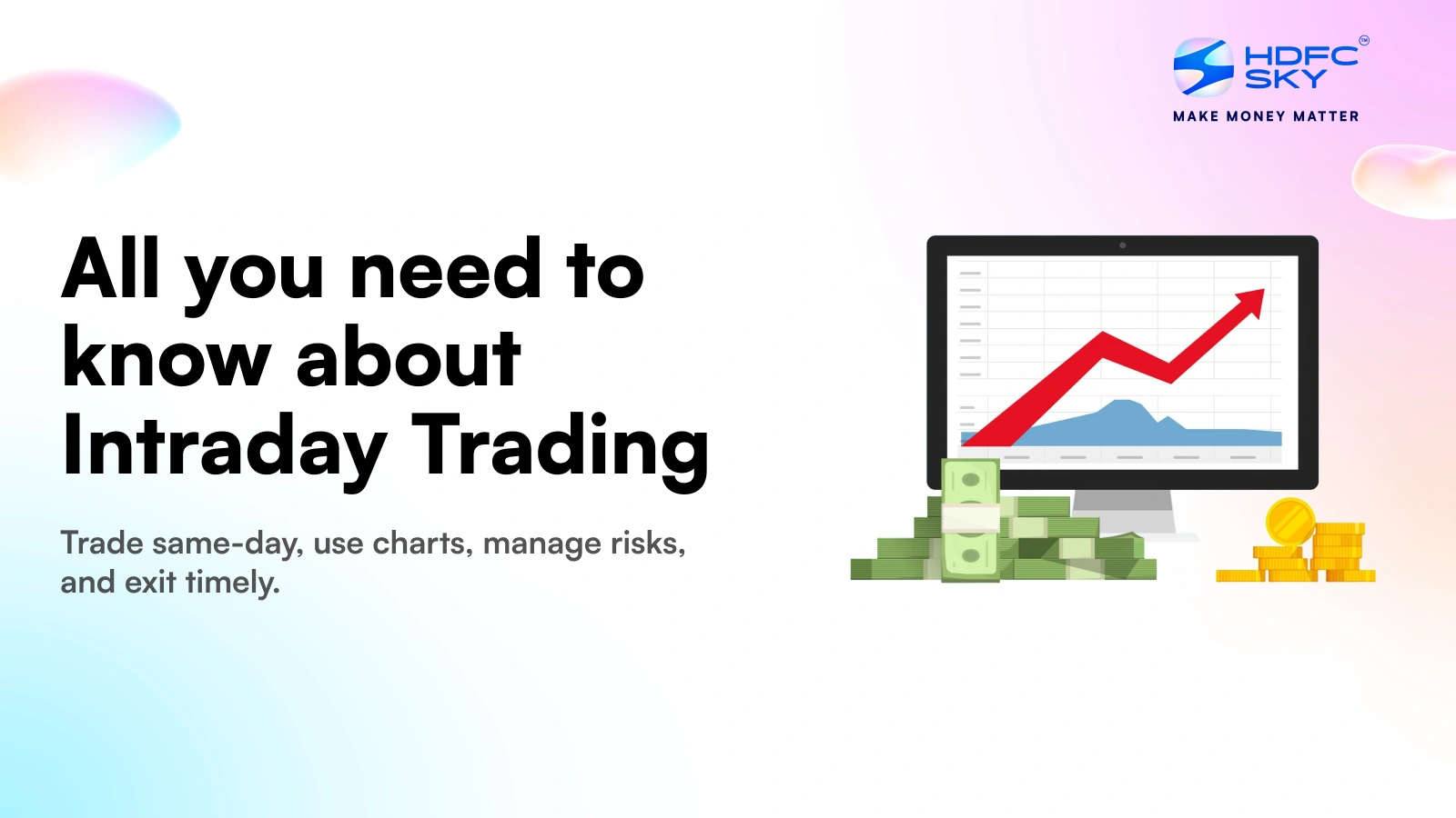 Intraday Trading: Strategies, Risks & Indicators | HDFC Sky