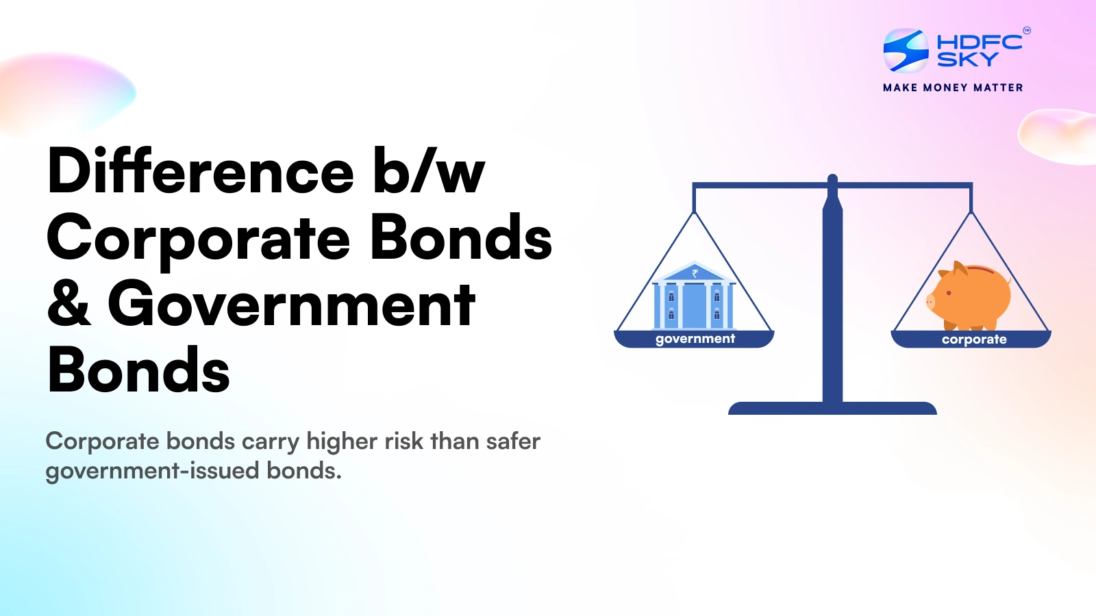 Corporate Bonds vs Government Bonds: Differences & Benefits