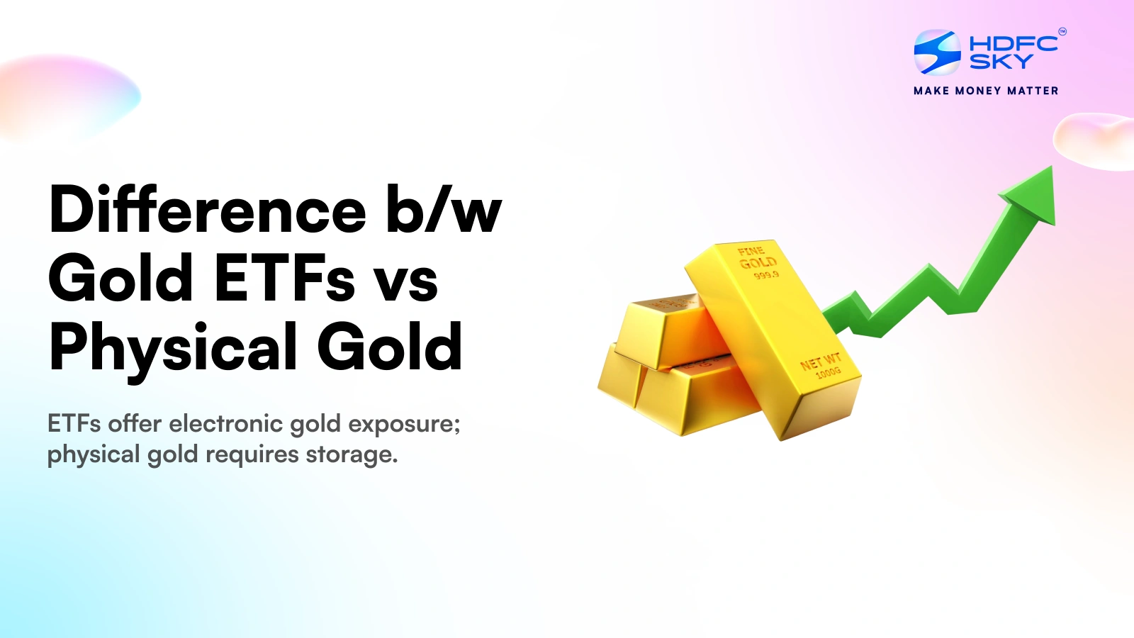 Gold ETF vs Physical Gold: Key Differences & Which to Choose