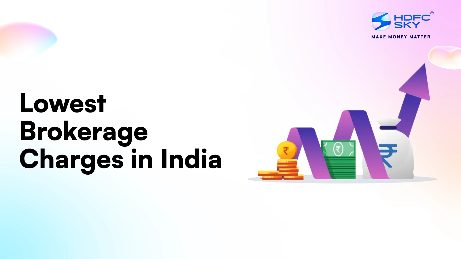 Lowest Brokerage Charges in India | HDFC Sky