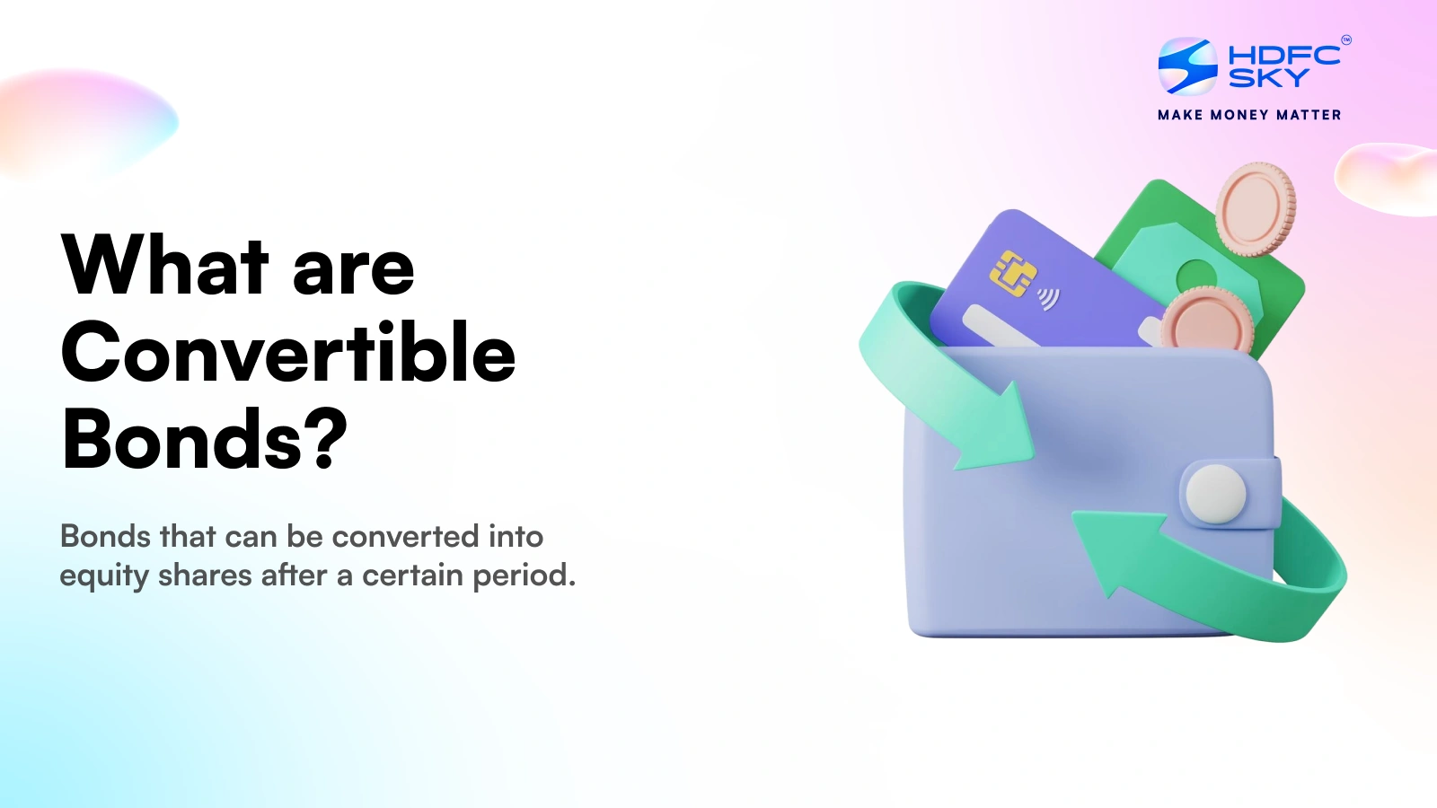 What are Convertible Bonds? Types of Convertible Bonds