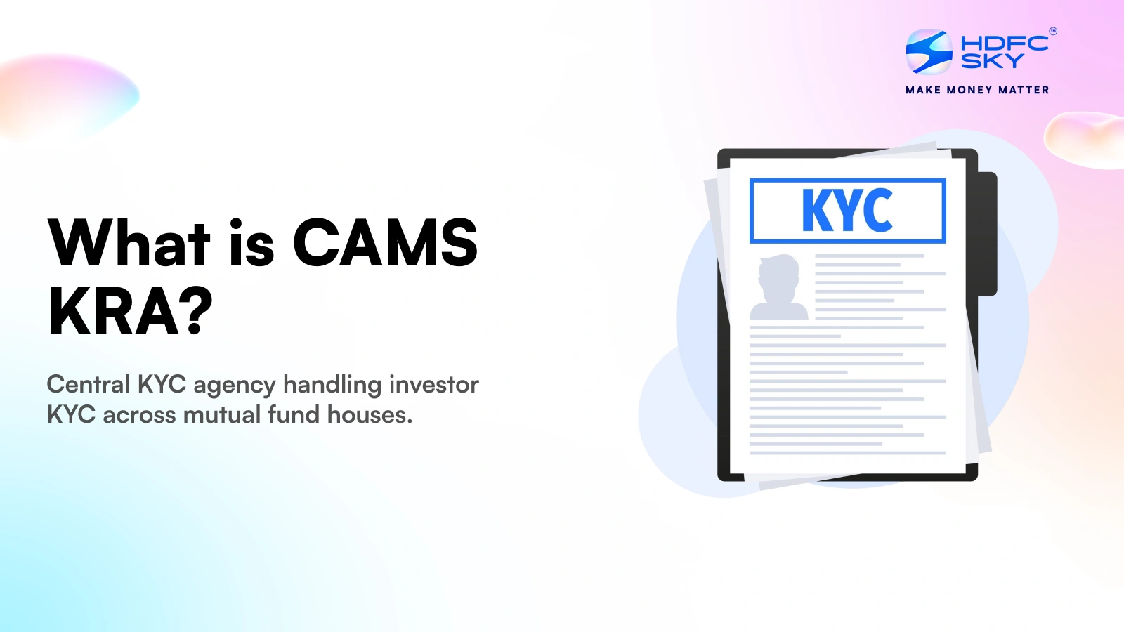 What is CAMS KRA? KYC Process, Benefits & Status