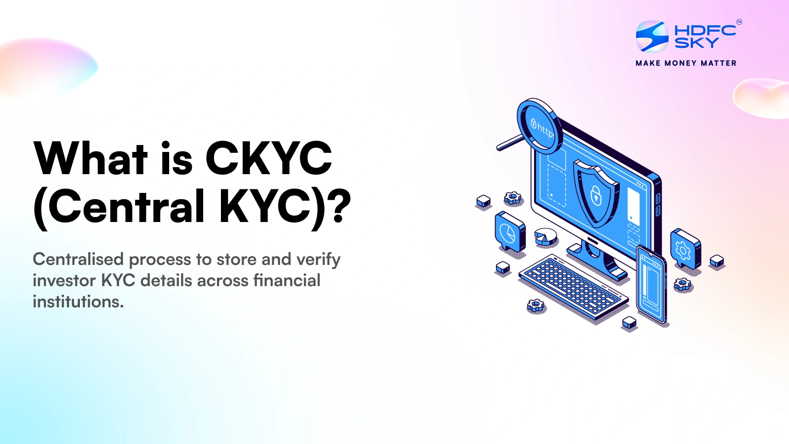 What is CKYC(Central KYC) and How to Complete CKYC?
