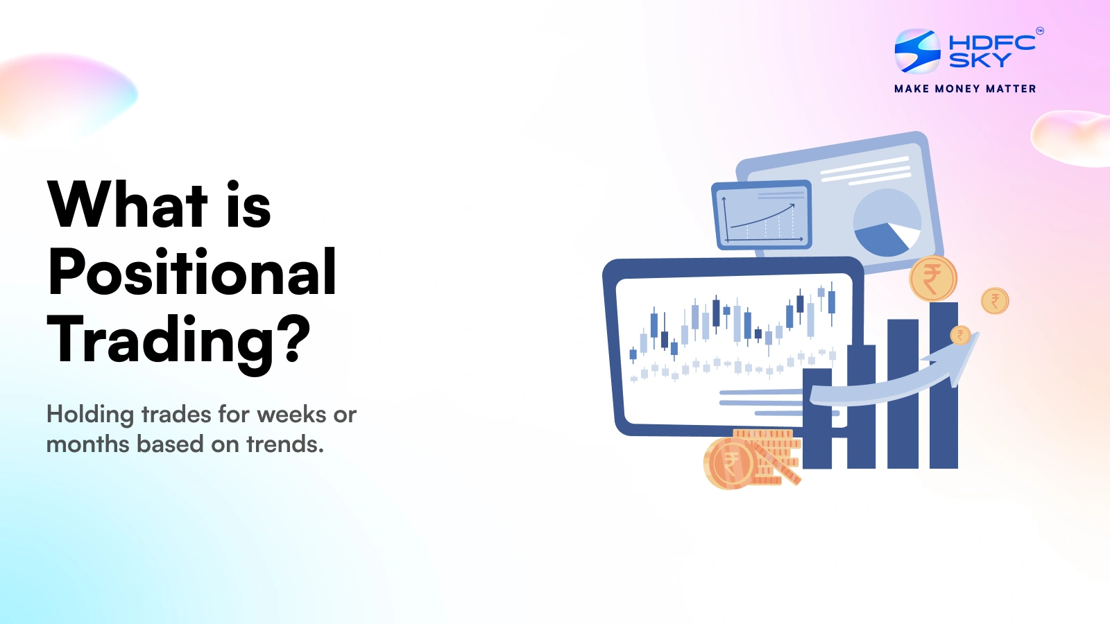 What is Positional Trading? Meaning, Strategies & Benefits