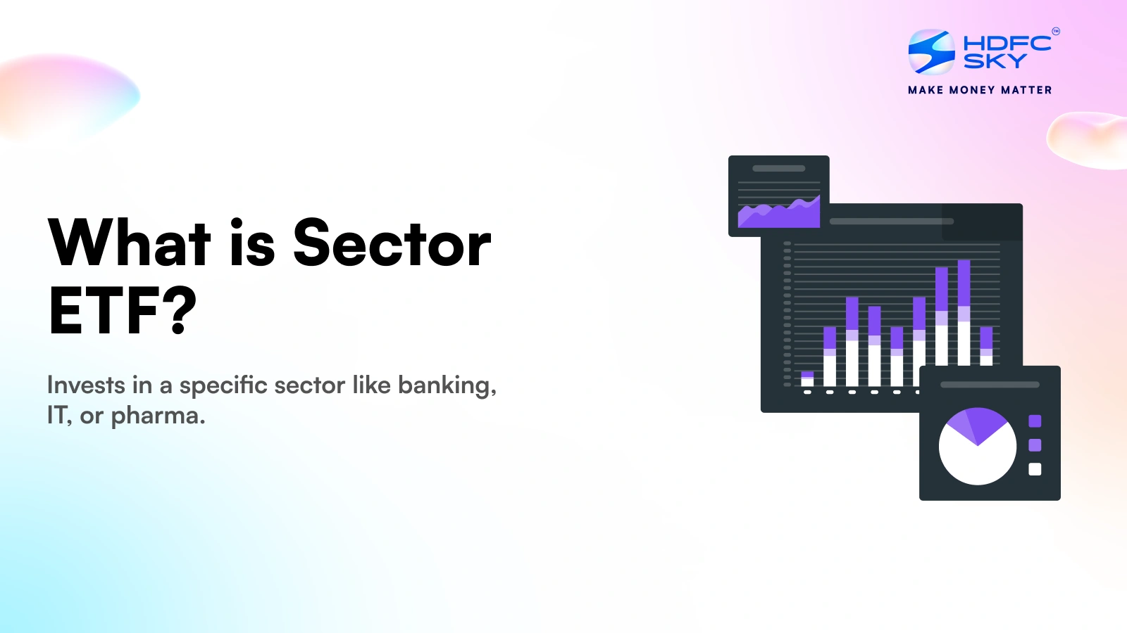 What is Sector ETF? Factors to Consider Before Investing