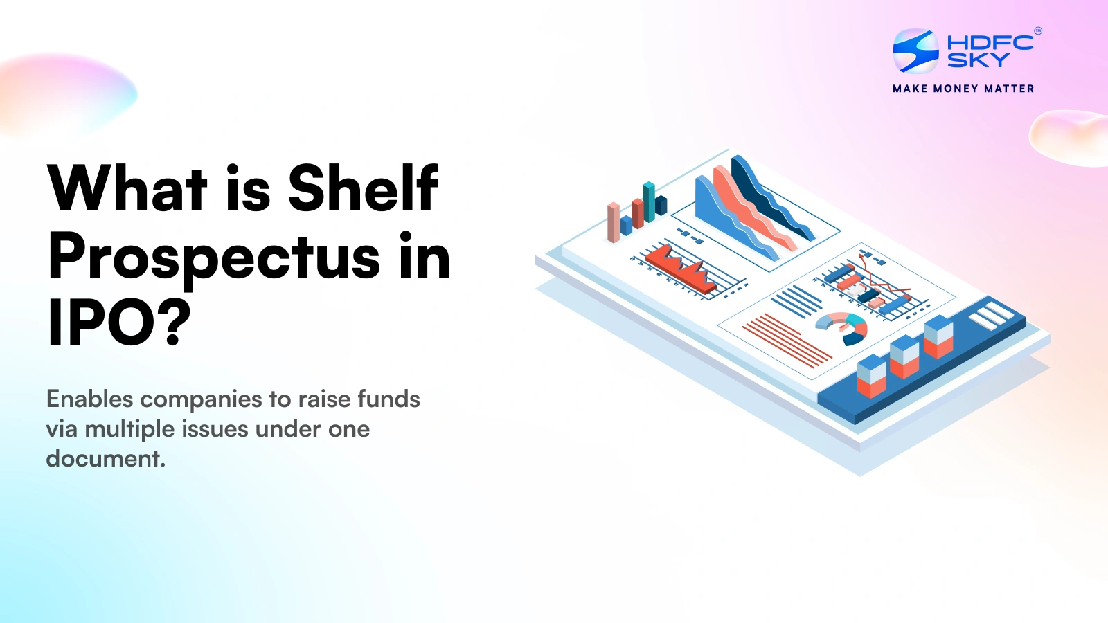 What Is Shelf Prospectus? Benefits of Shelf Prospectus