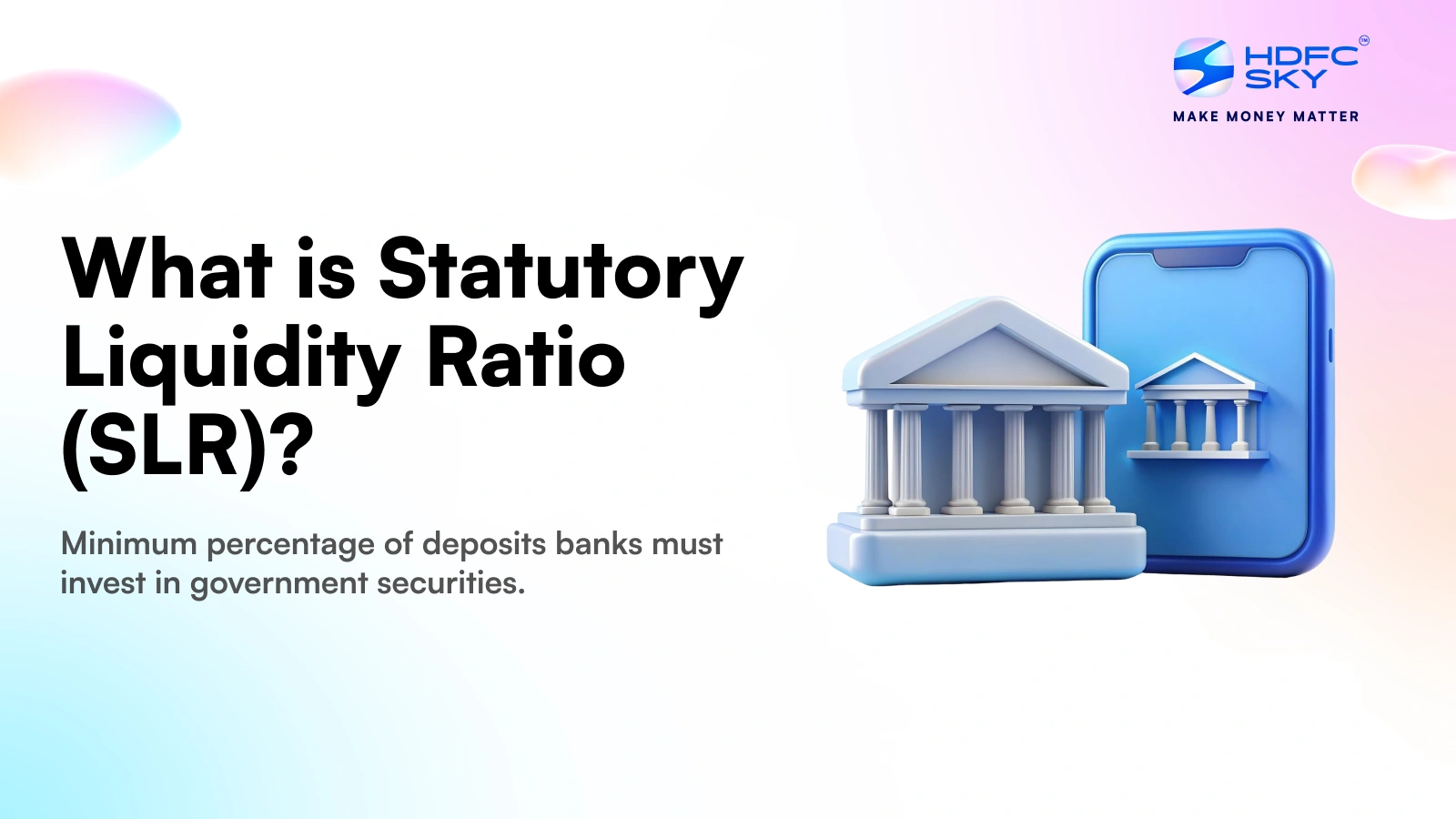 Statutory Liquidity Ratio (SLR): Meaning, Importance, and Impact