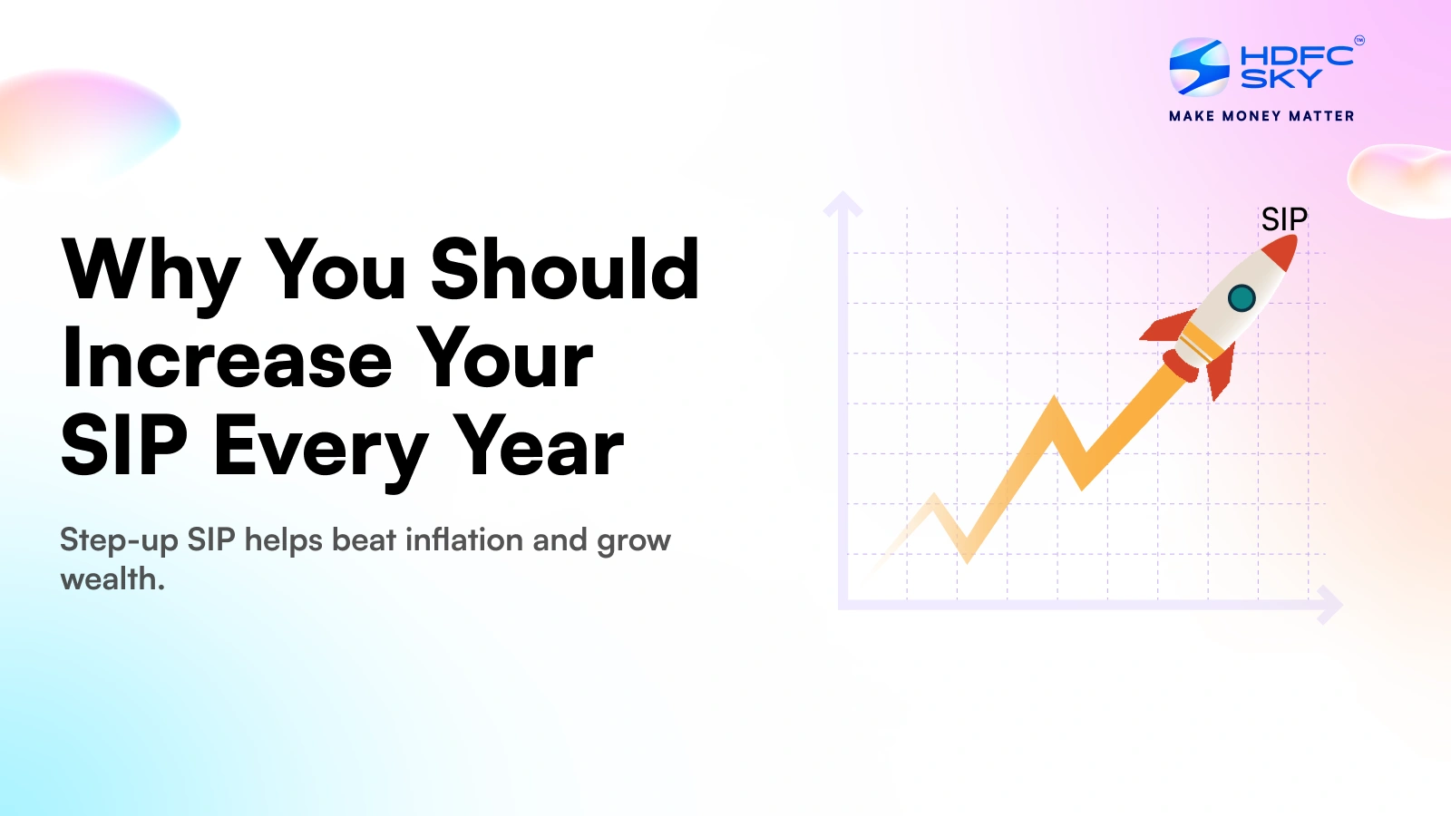 Why You Should Increase Your SIP Every Year
