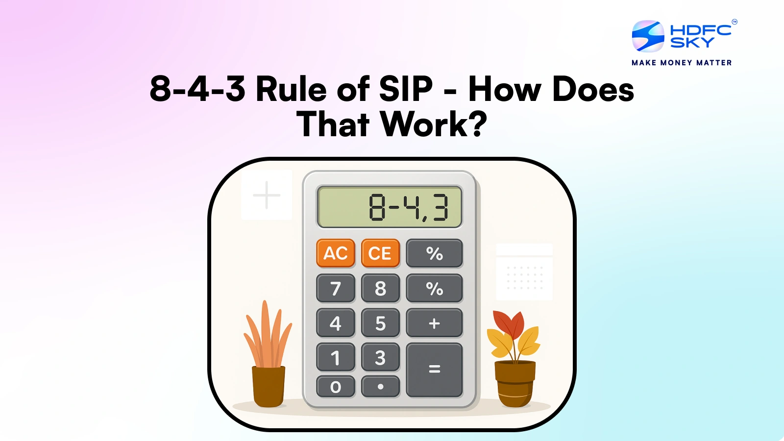 Understanding the 8-4-3 Rule of SIP Growth and Compounding