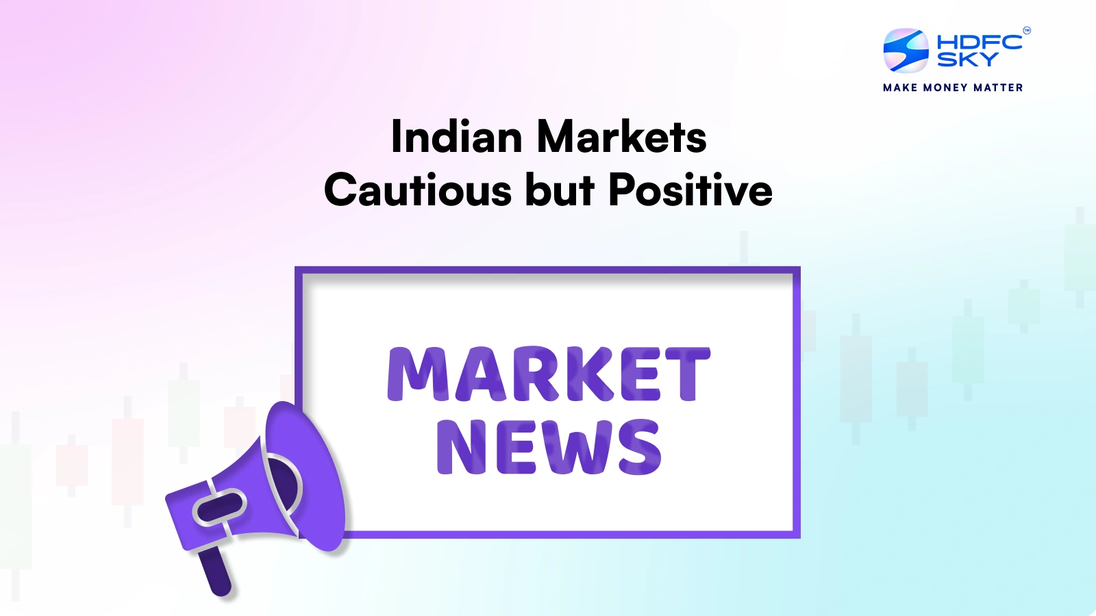 Indian Markets Show Cautious Optimism Amid Volatility