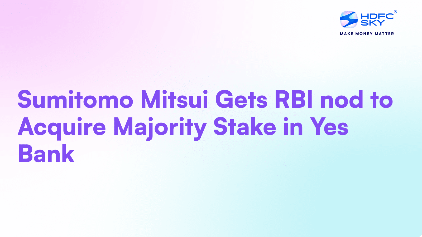 SMBC Gets RBI Approval to Acquire 51% Stake in Yes Bank