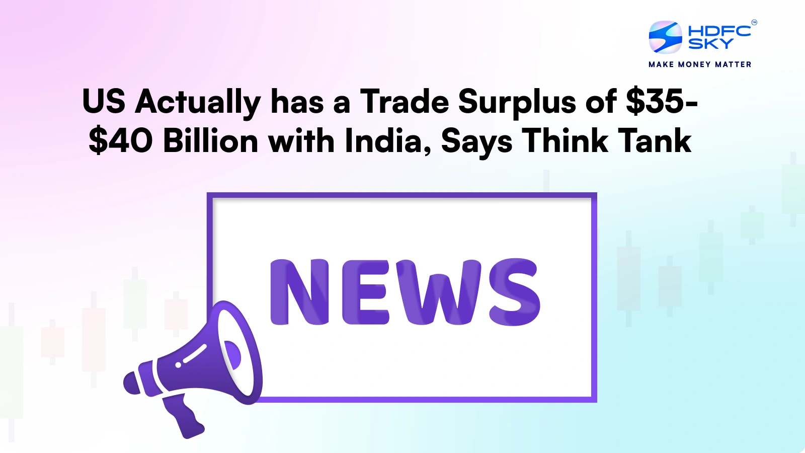 US Has True $35–$40 Billion Trade Surplus with India: GTRI Think Tank