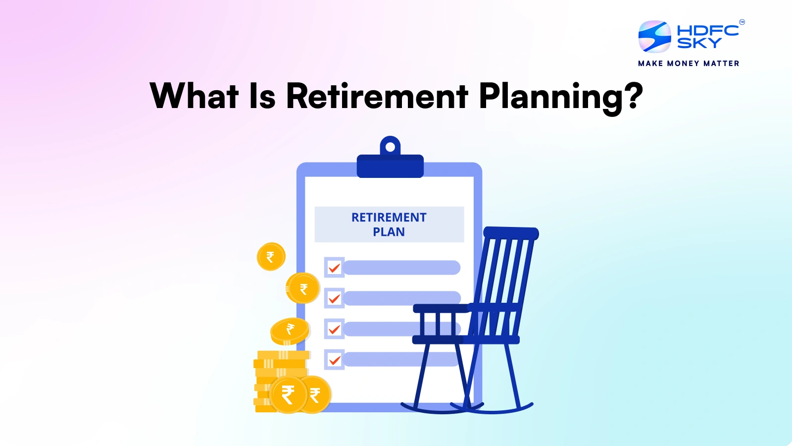 Retirement Planning in India: Importance of a Retirement Plan