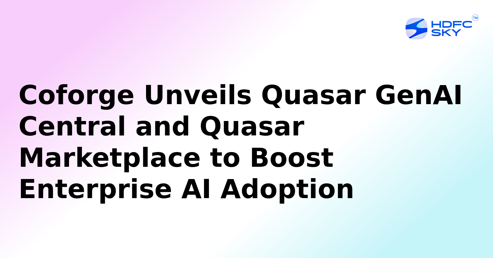 Coforge Launches AI Platforms Quasar GenAI Central & Marketplace