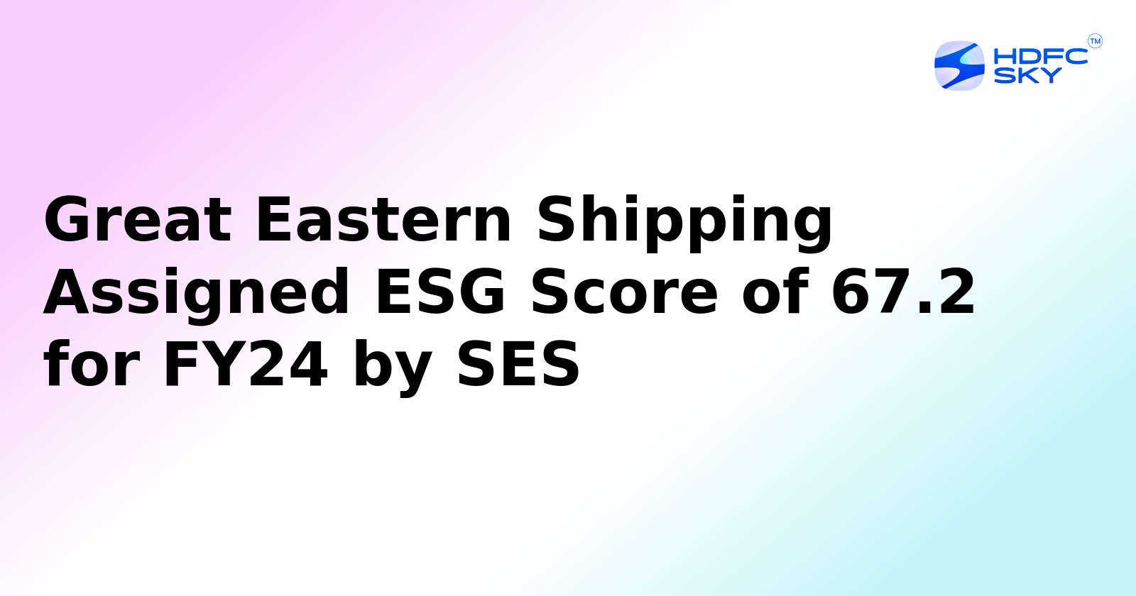 Great Eastern Shipping Receives ESG Score of 67.2 from SES ESG Research