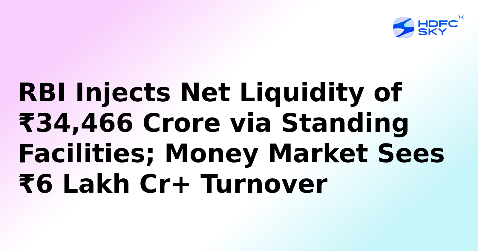 RBI Injects ₹34,466 Crore Net Liquidity Through Open Market Operations