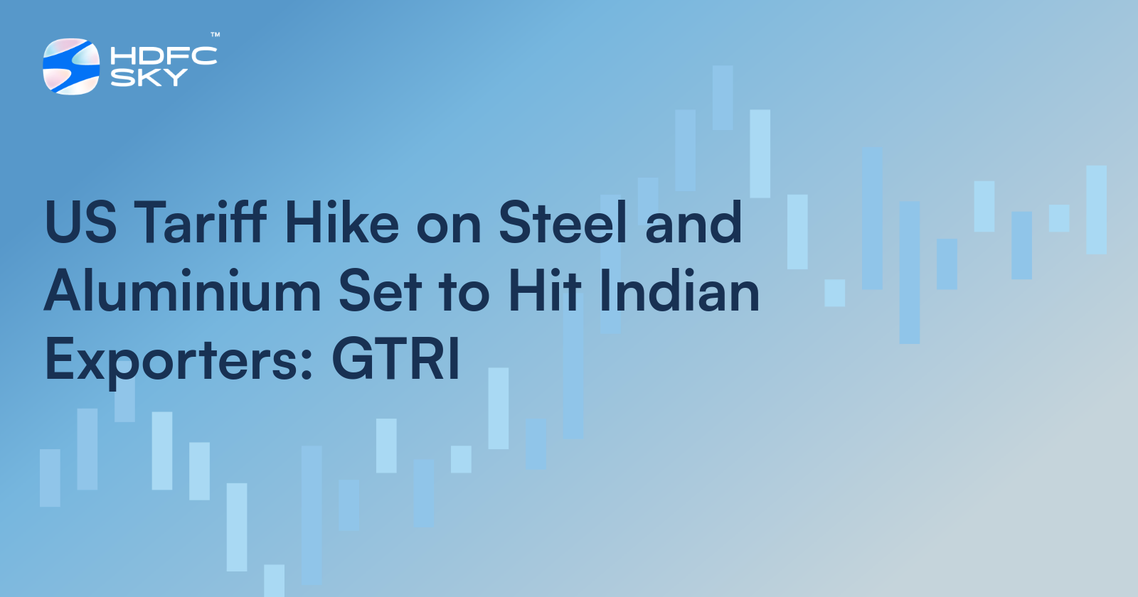 US Tariff Hike on Steel & Aluminium to Impact Indian Exporters, Warns GTRI