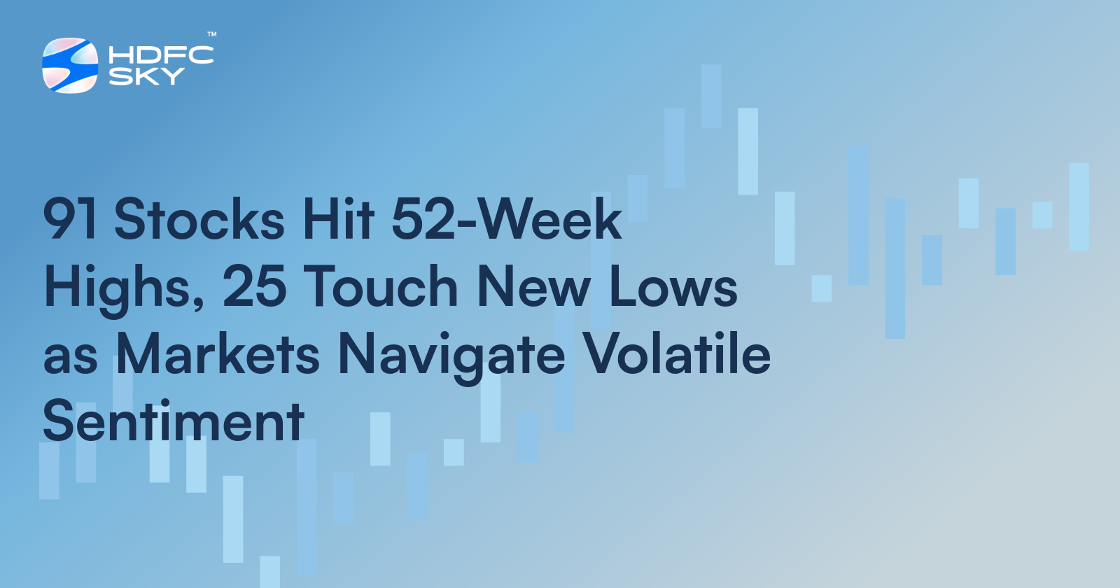 91 Stocks Hit 52-Week Highs, 25 Slide to Lows Amid Divergent Trends