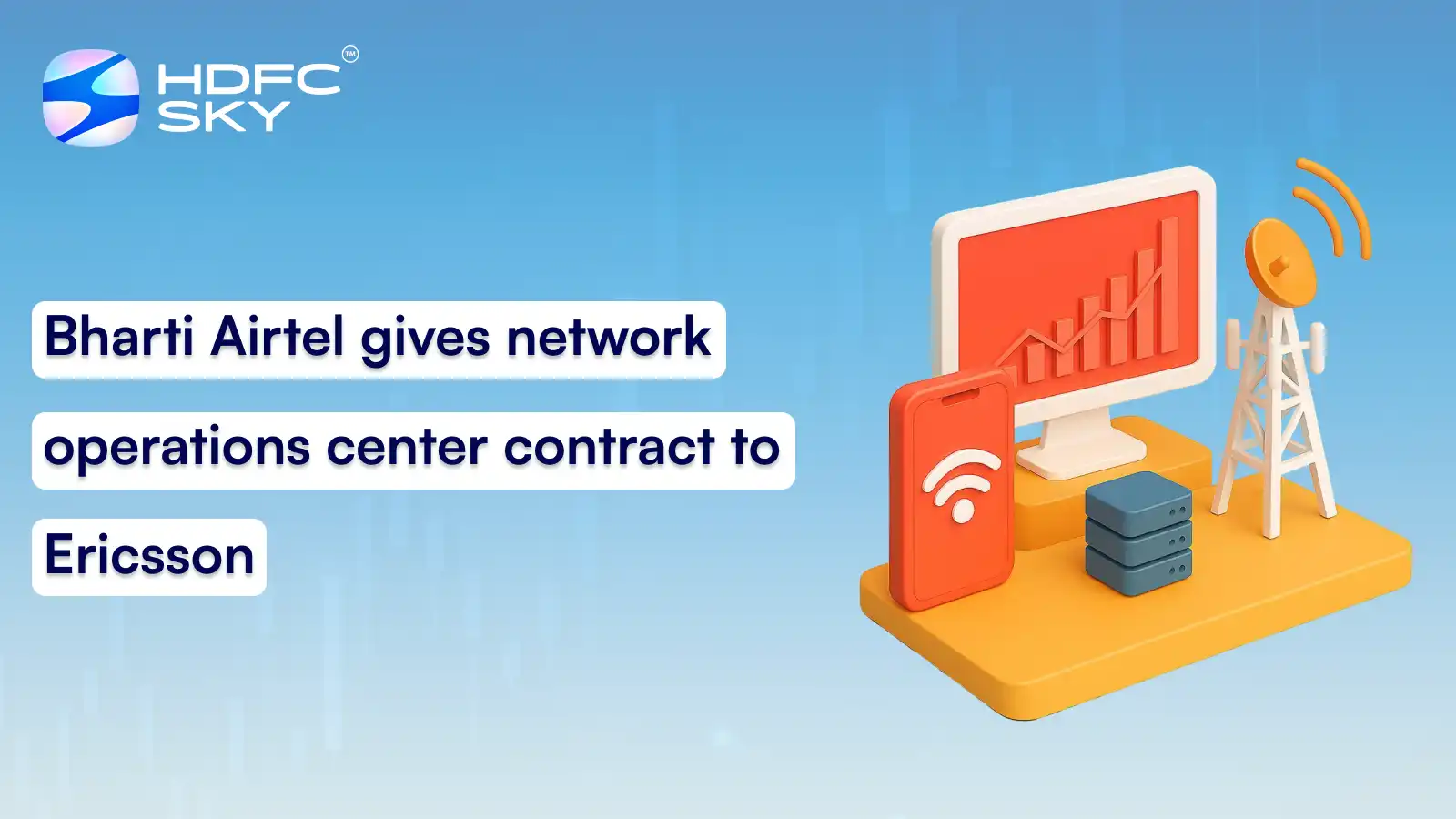 Bharti Airtel Awards Multi-Year NOC Managed Services Contract to Ericsson