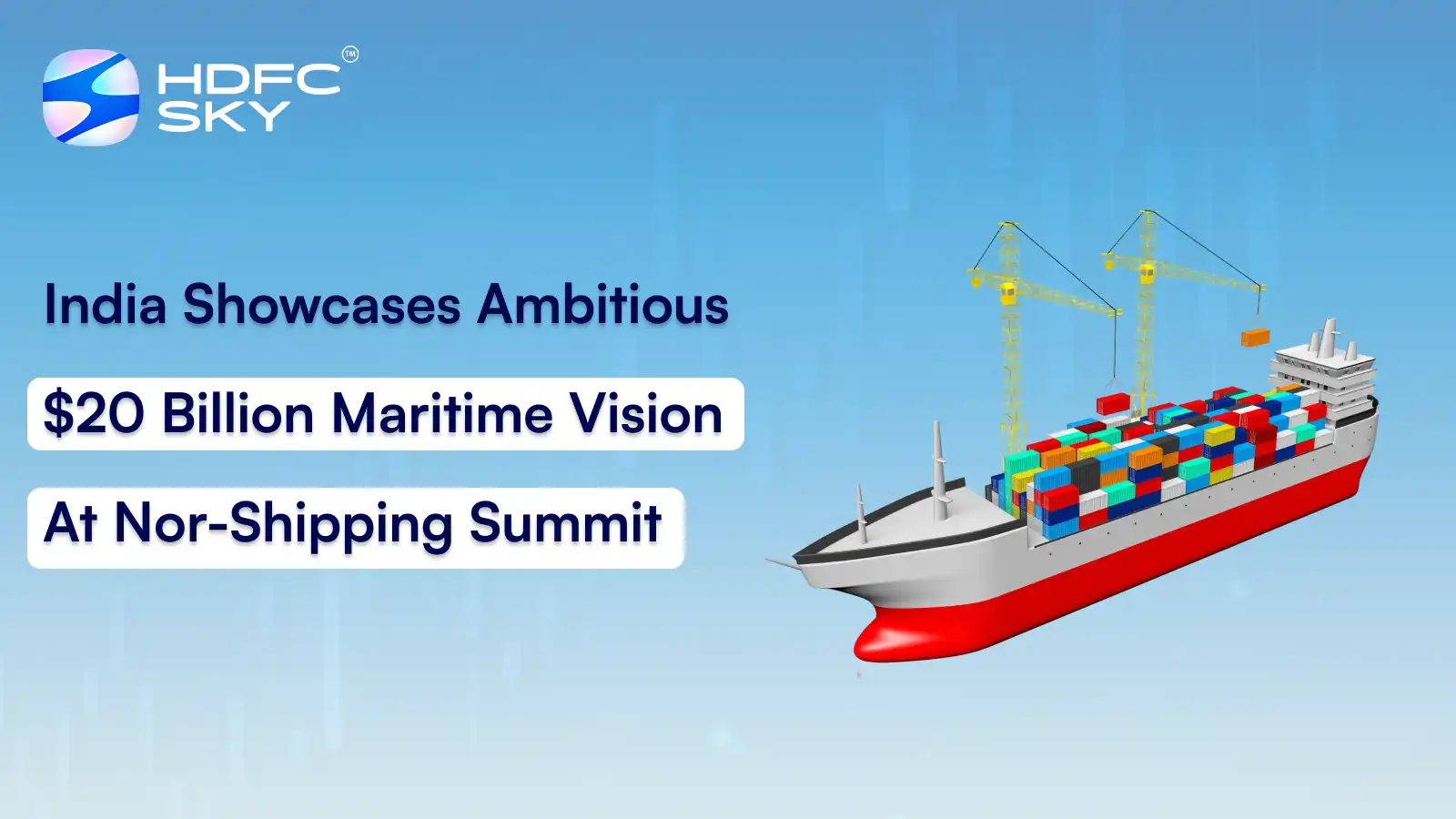 India Unveils $20 Billion Maritime Vision | Nor-Shipping Summit 2025